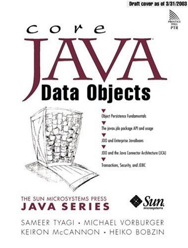 Core Java Data Objects: Tyagi, Sameer, Vorburger, Michael, McCannon, Keiron, Bobzin, Heiko ...