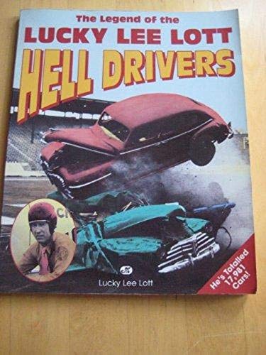 The Legend of the Lucky Lee Lott Hell Drivers: Lott, Lee: 9780879388584 ...