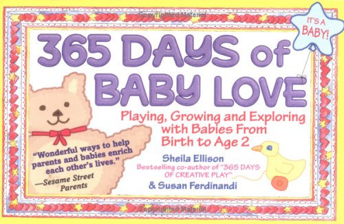 365 Days of Baby Love: Playing, Growing and Exploring With Babies from ...