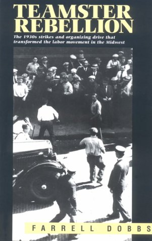 Teamster Rebellion: Dobbs, Farrell: 9780873488457: Amazon.com: Books