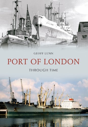 Port of London Through Time eBook : Lunn, Geoff: Amazon.co.uk: Kindle Store