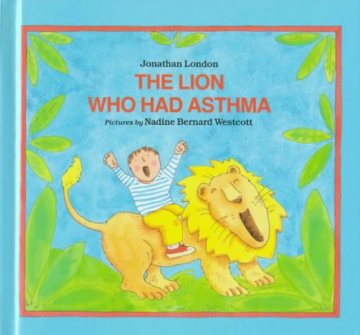 The Lion Who Had Asthma: London, Jonathan, Westcott, Nadine Bernard ...