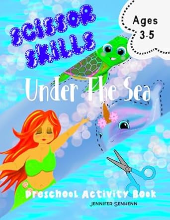 Scissor Skills Under The Sea: Scissor Skills Workbook For Kids Aged 3-5 ...