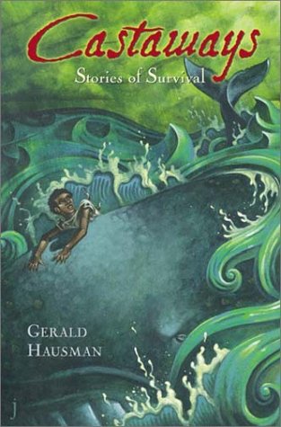 Castaways: Stories of Survival: Hausman, Gerald: 9780060085995: Amazon ...