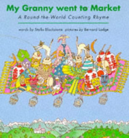 My Granny Went to Market: A Round-the-world Counting Rhyme: Amazon.co ...
