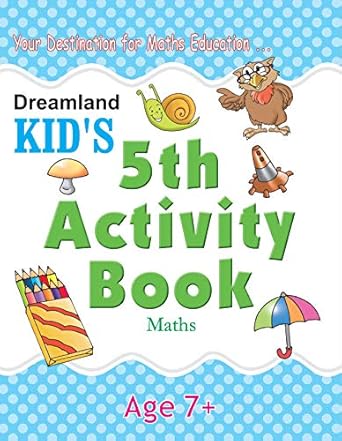 Maths Kid's Activity Book Age 7+ -... by Dreamland Publications