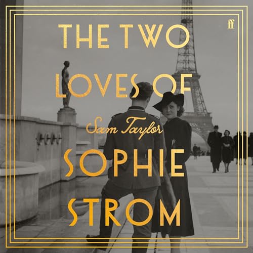 The Two Loves of Sophie Strom (Audio Download): Sam Taylor, Beth Eyre ...