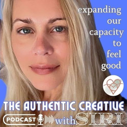 The Authentic Creative: expanding our capacity to feel good : Siri ...