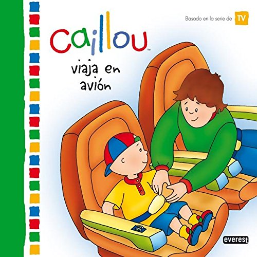 Caillou viaja en avión (Mis cuentos de Caillou) (Spanish Edition ...