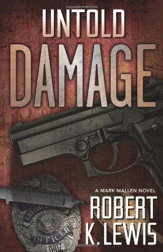 Untold Damage: Book 1 (Untold Damage: A Mark Mallen Novel) : Lewis ...