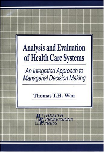 Analysis and Evaluation of Health Care Systems: An Integrated Approach ...