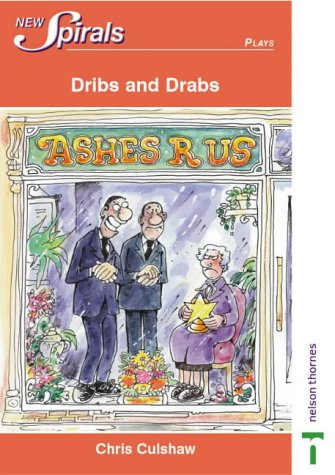 Dribs and Drabs (New Spirals - Plays): Chris Culshaw: 9780748790128 ...