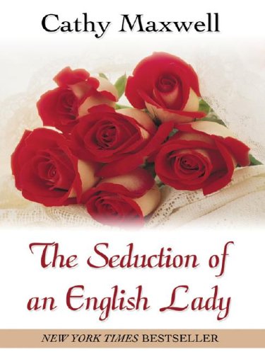 Amazon.com: The Seduction of an English Lady: 9781587247002: Cathy ...