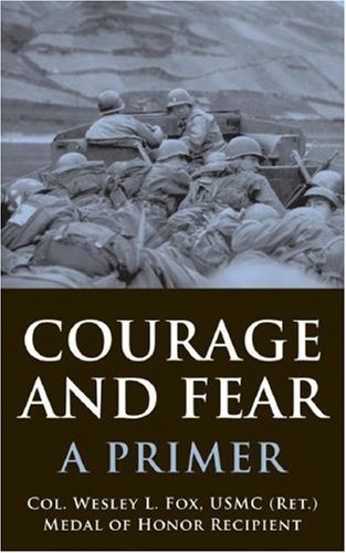 Courage and Fear: A Primer [Hardcover] [November 2007] (Author) Col ...