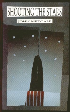 Shooting the Stars: Metcalf, John: 9780889841666: Amazon.com: Books