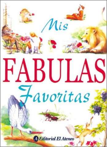 Mis fabulas favoritas / My Favorite Fables (Spanish Edition): Groupo ...