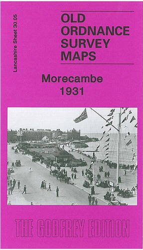 Morecambe 1931 (Old Ordnance Survey Maps of Lancashire): Alan Godfrey ...
