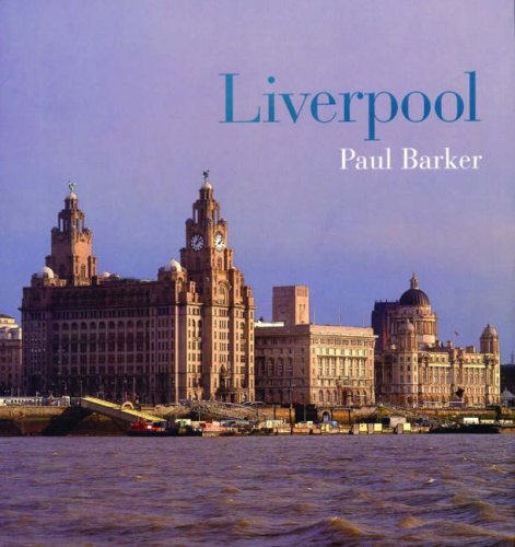 Liverpool: Amazon.co.uk: Barker, Paul: 9780711226340: Books