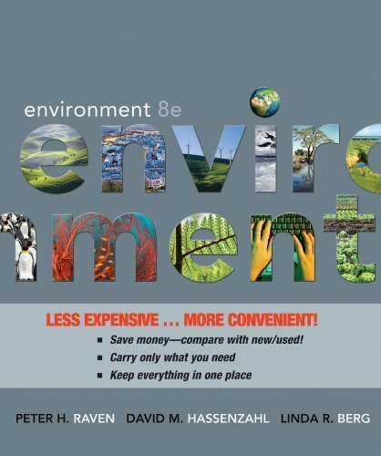Environment by Peter H. Raven, David M. Hassenzahl, Linda R. Berg ...