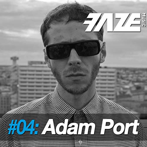 Faze #04: Adam Port by Adam Port on Amazon Music - Amazon.co.uk