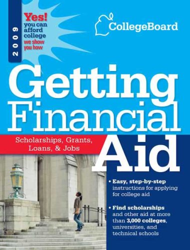 Getting Financial Aid 2009: College Board, The: 9780874478259: Amazon ...