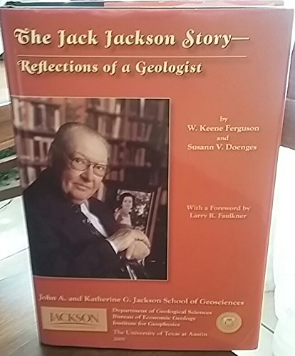 The Jack Jackson Story - Reflections of a Geologist: W. Keene Ferguson ...
