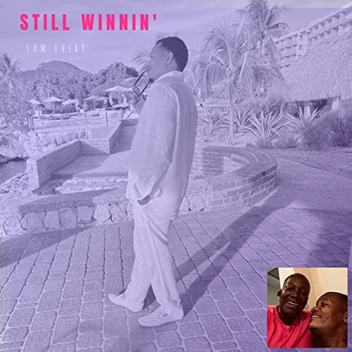 Écouter Still Winnin' par SAM IVERY sur Amazon Music Unlimited