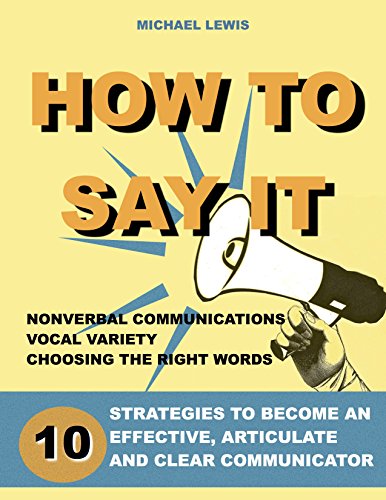 Amazon.com: How to say it: 10 Strategies to Become an Effective ...