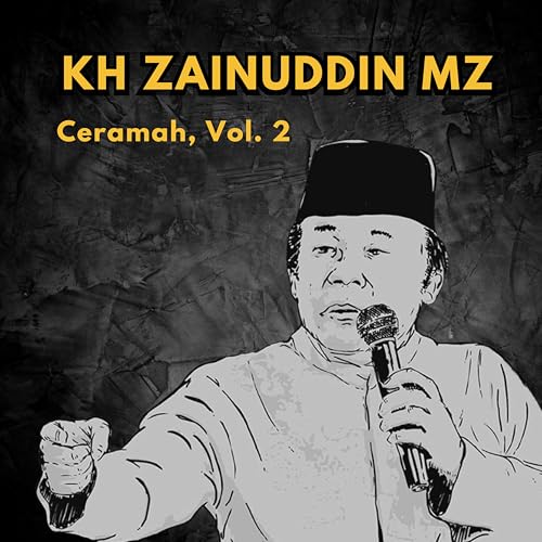 Ceramah, Vol. 2 KH Zainuddin MZ by KH Zainuddin MZ on Prime Music
