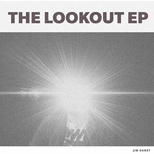 Amazon.com: The Lookout - EP : Jim Audet: Digital Music