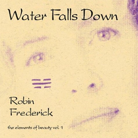 Water Falls Down: Robin Frederick, Robin Frederick: Amazon.in: Music}