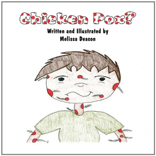 Chicken Pox?: Deacon, Melissa: 9781462605286: Amazon.com: Books