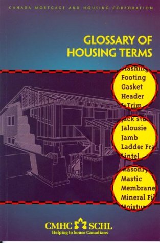 Glossary of Housing Terms: Canada Mortgage And Housing Corporation ...