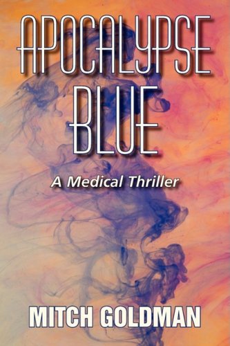 Apocalypse Blue: Goldman, Mitch: 9781596636378: Amazon.com: Books