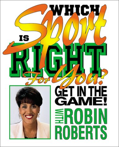 Which Sport Is Right for You? (Get in the Game! With Robin Roberts ...