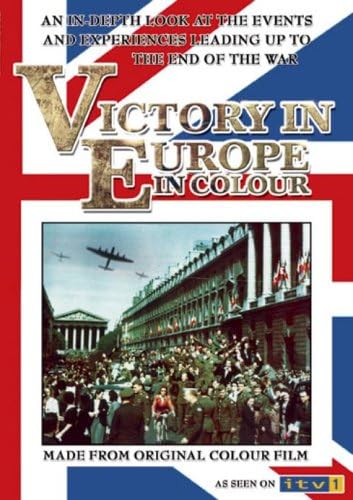 Victory in Europe (VE Day In Colour)[DVD]: Amazon.co.uk: DVD & Blu-ray