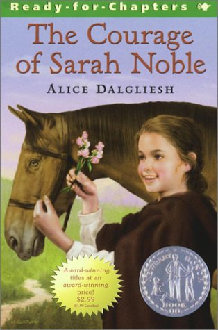 The Courage of Sarah Noble/Newbery Summer: Dalgliesh, Alice ...
