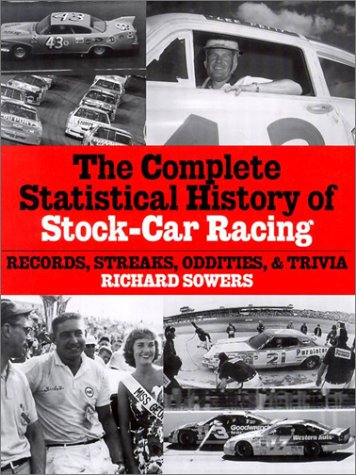 The Complete Statistical History of Stock-Car Racing: Records, Streaks ...