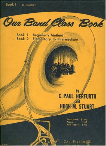 Our Band Class Book: Book 1: Beginner's Method: B-flat Clarinet: C ...