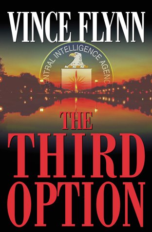 The Third Option: Flynn, Vince: Amazon.com: Books