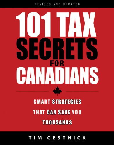 101 Tax Secrets For Canadians: Smart Strategies That Can Save You ...