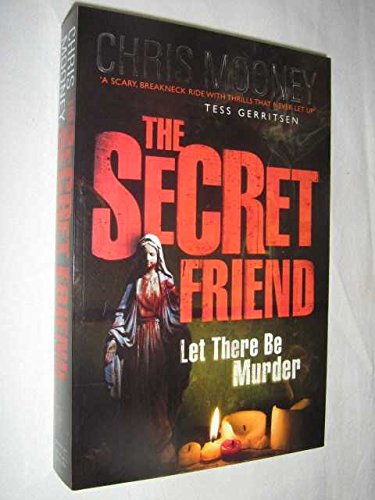 The Secret Friend: Chris Mooney: 9780718152987: Amazon.com: Books