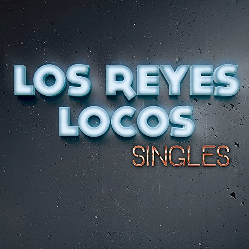 Play Singles by Los Reyes Locos on Amazon Music