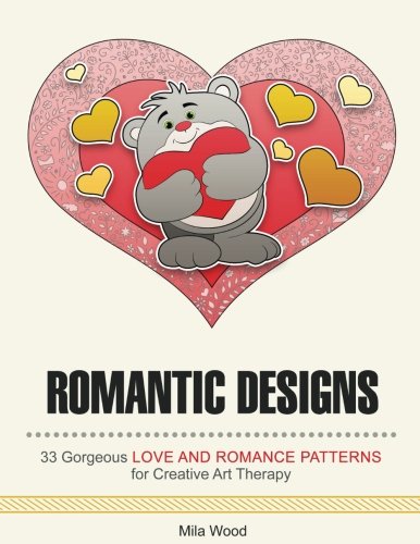 Romantic Designs: 33 Gorgeous Love and Romance Patterns for Relaxation ...