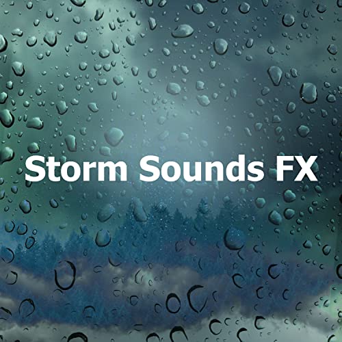 Play Storm Sounds FX by Storm Sounds on Amazon Music Unlimited