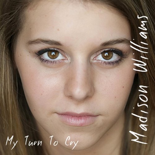 Play My Turn to Cry by Madison Williams on Amazon Music