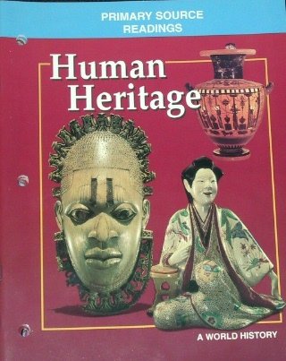 Human Heritage: A World History Primary Source Readings: Glencoe/McGraw ...