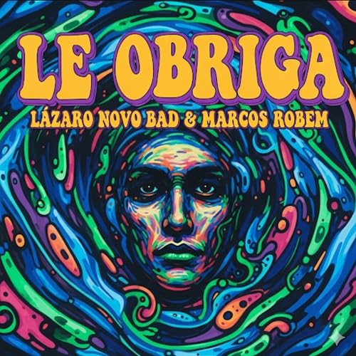 Le Obriga by Lazaro Novo Bad & Marcos Robem feat. DjKalisboy on Amazon ...