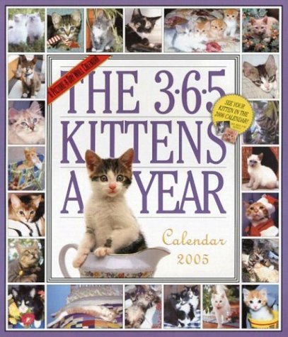 Amazon.co.jp: The 365 Kittens a Year 2005 Calendar : 文房具・オフィス用品