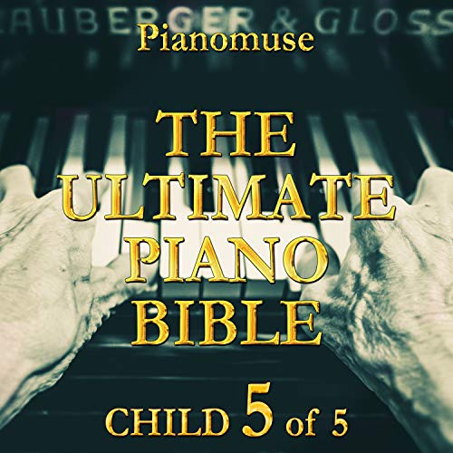 Amazon.com: The Ultimate Piano Bible - Child 5 of 5 : Pianomuse ...